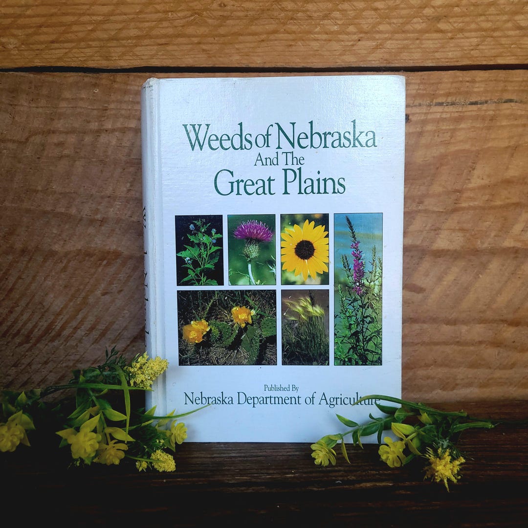 Weeds of Nebraska and the Great Plains- (1995) 2ed Edition- Published ...