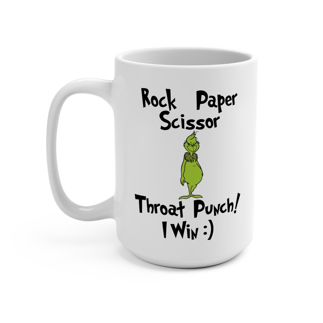 Grinch Rock Paper Scissor Throat Punch I Win! Mug - Coffee Mug Gift ...