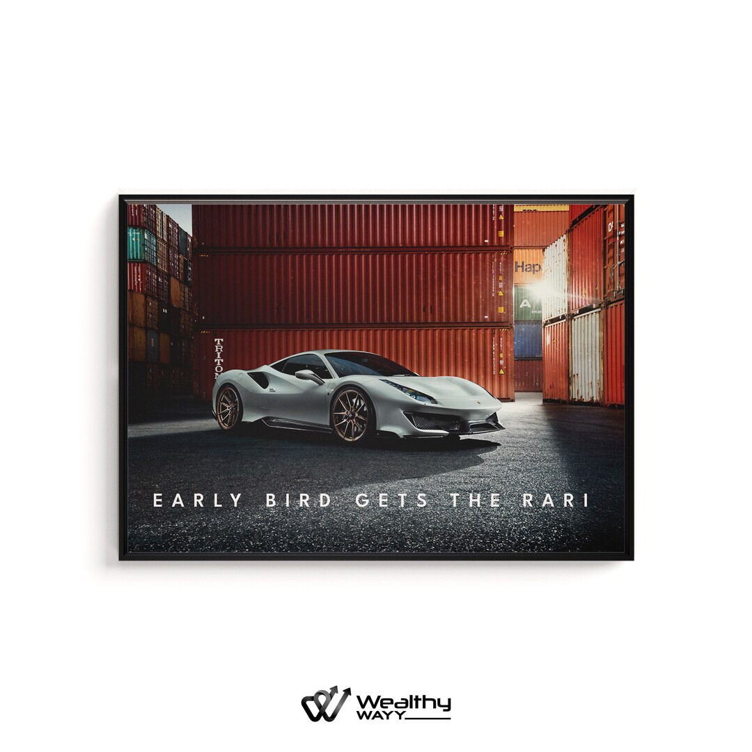 Early Bird Gets the Rari Poster, Inspirational Ferrari Poster ...