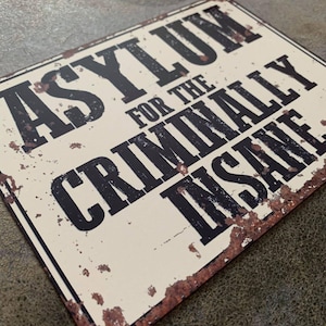 Asylum for the Criminally Insane Metal Vintage Wall Sign - Retro Sign ...