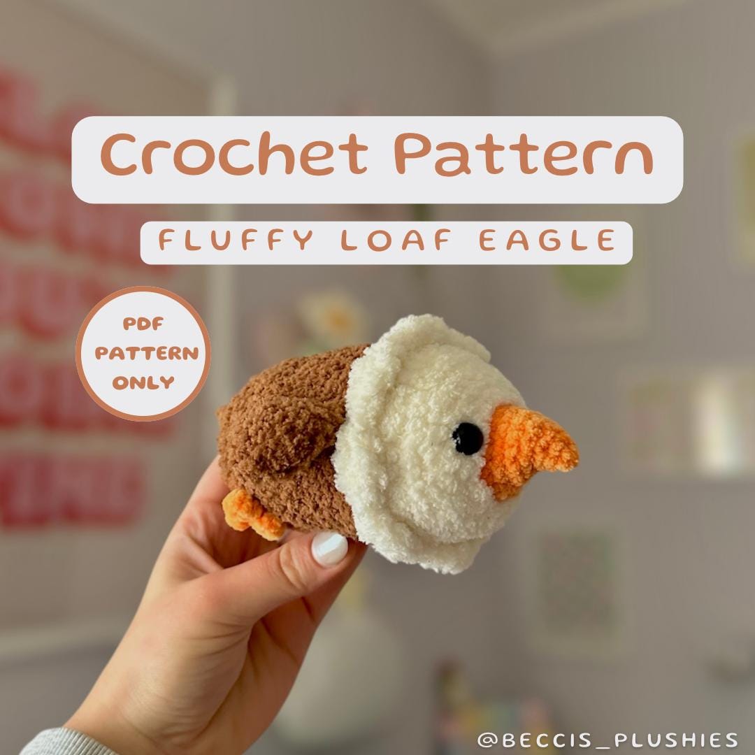 Fluffy Loaf Eagle Crochet Pattern | Amigurumi Crochet Pattern - Etsy