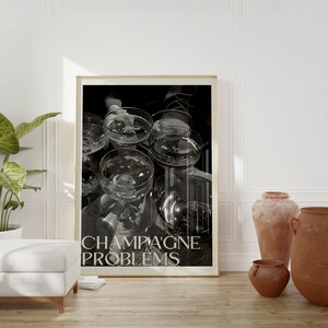 Champagne Problems Poster, Champagne Wall Art, Black and White ...