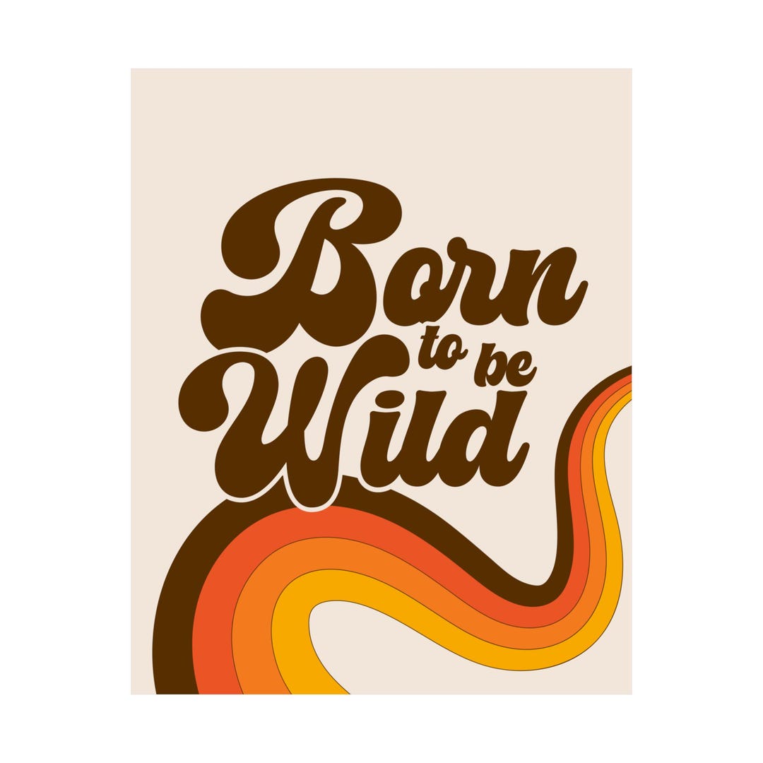 70s Poster, Retro Poster, 70s Print, Born to Be Wild, 70s Home Decor ...