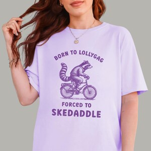 Funny Raccoon Meme Comfort Colors Tee | Born to Lollygag Forced to ...