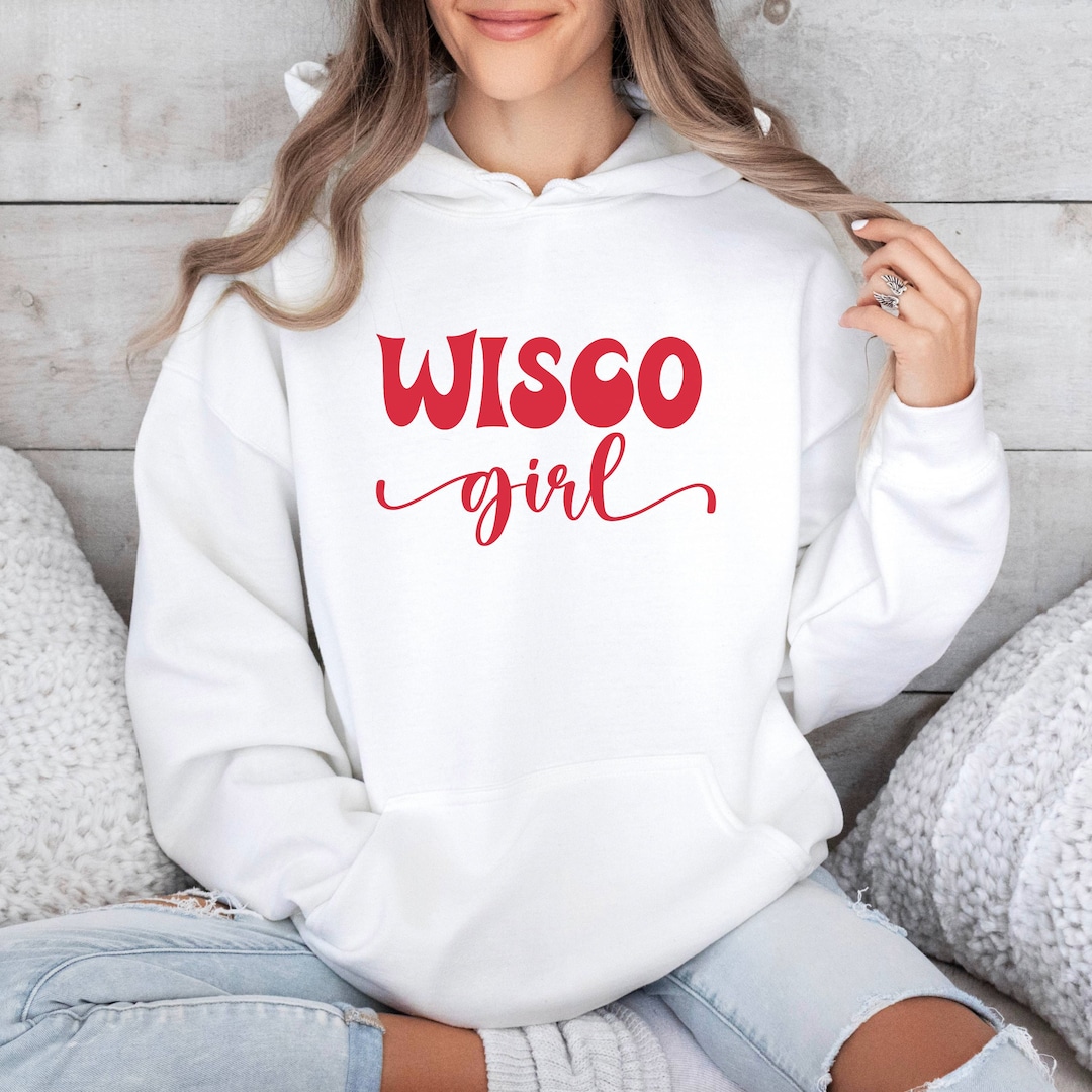 Wisco Girl Hooded Sweatshirt, Women's Wisconsin Shirt, Wisconsin Teen ...