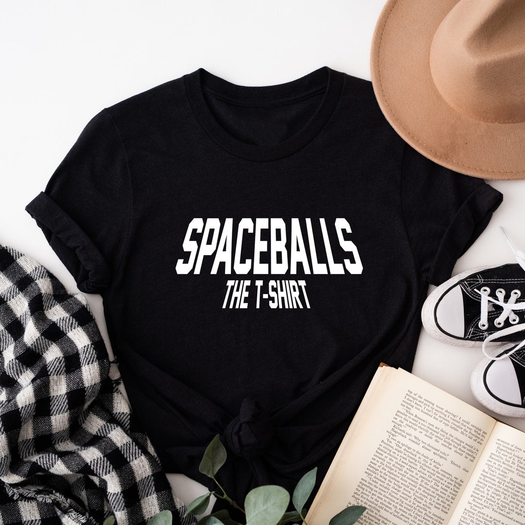 Spaceballs the T-shirt, Spaceballs Movie Fan Shirt, Greatest Movie Ever ...