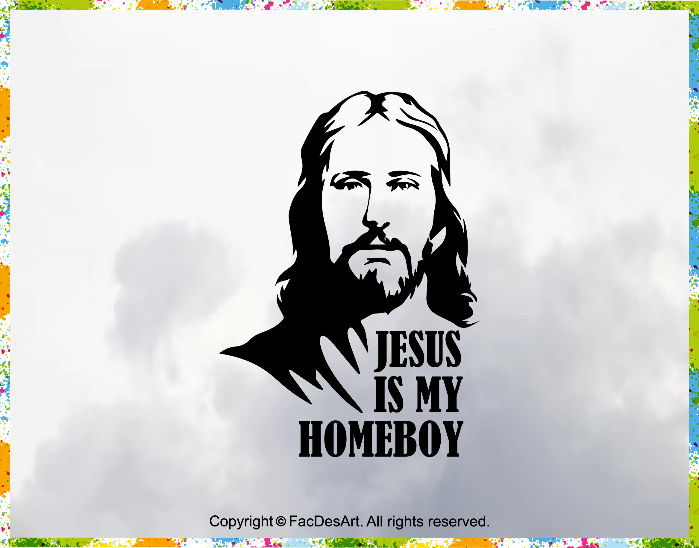 Jesus is My Homeboy Svg, Jesus Svg, Jesus Design, Christian Svg, Faith ...