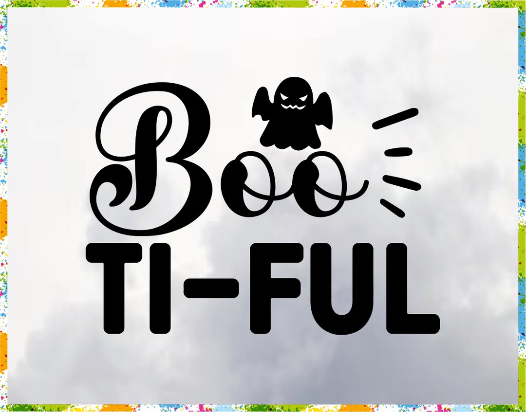 BOO TI-FUL Svg, Bootıful Svg, Boo Svg, Funny Svg, Boo Clipart, Funny ...