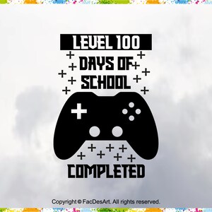 Level 100 Days of School Completed SVG: Gamer Design (digital Files) - Etsy