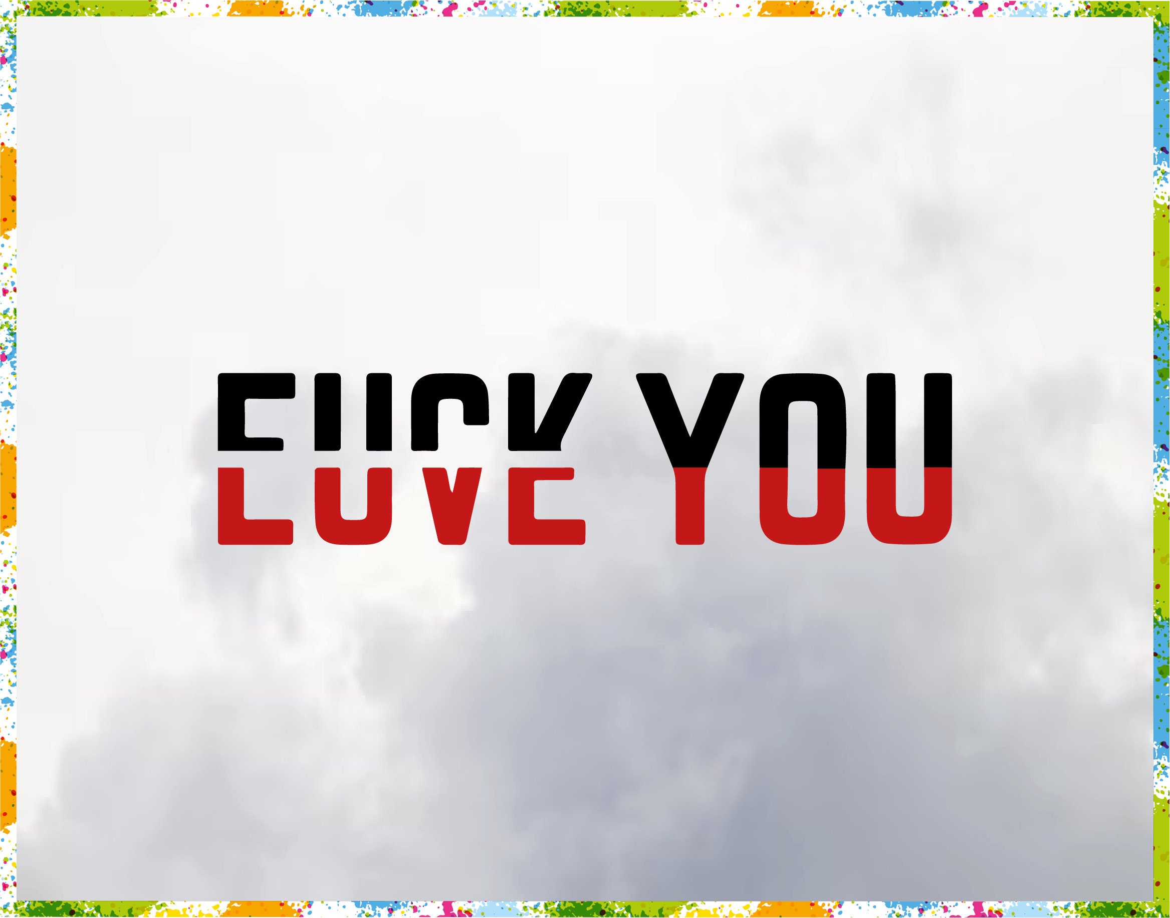 Fuck You Love You Svg Fuck You Svg Love You Svg Funny Love Svg