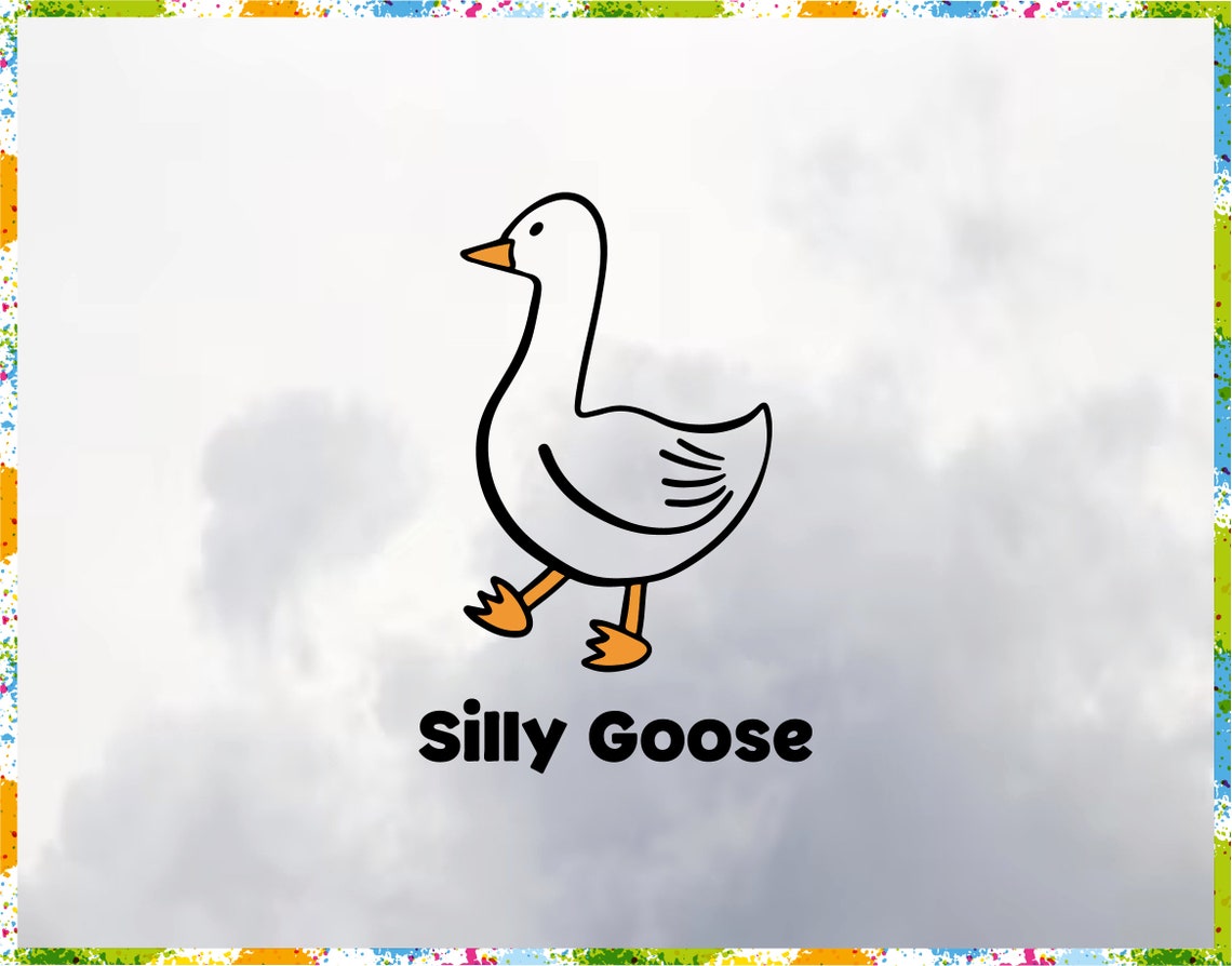 Silly Goose Svg, Silly Goose Png, Silly Goose Decal, Silly Goose ...