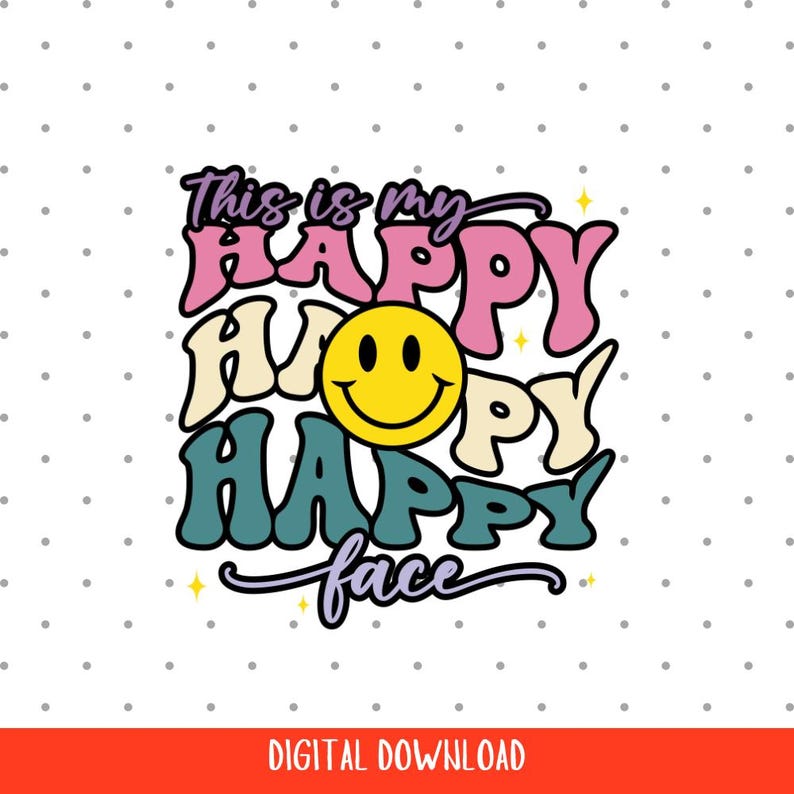 This is My Happy Face Svg Cheerful Design Svg Positive Quote Svg Cricut ...