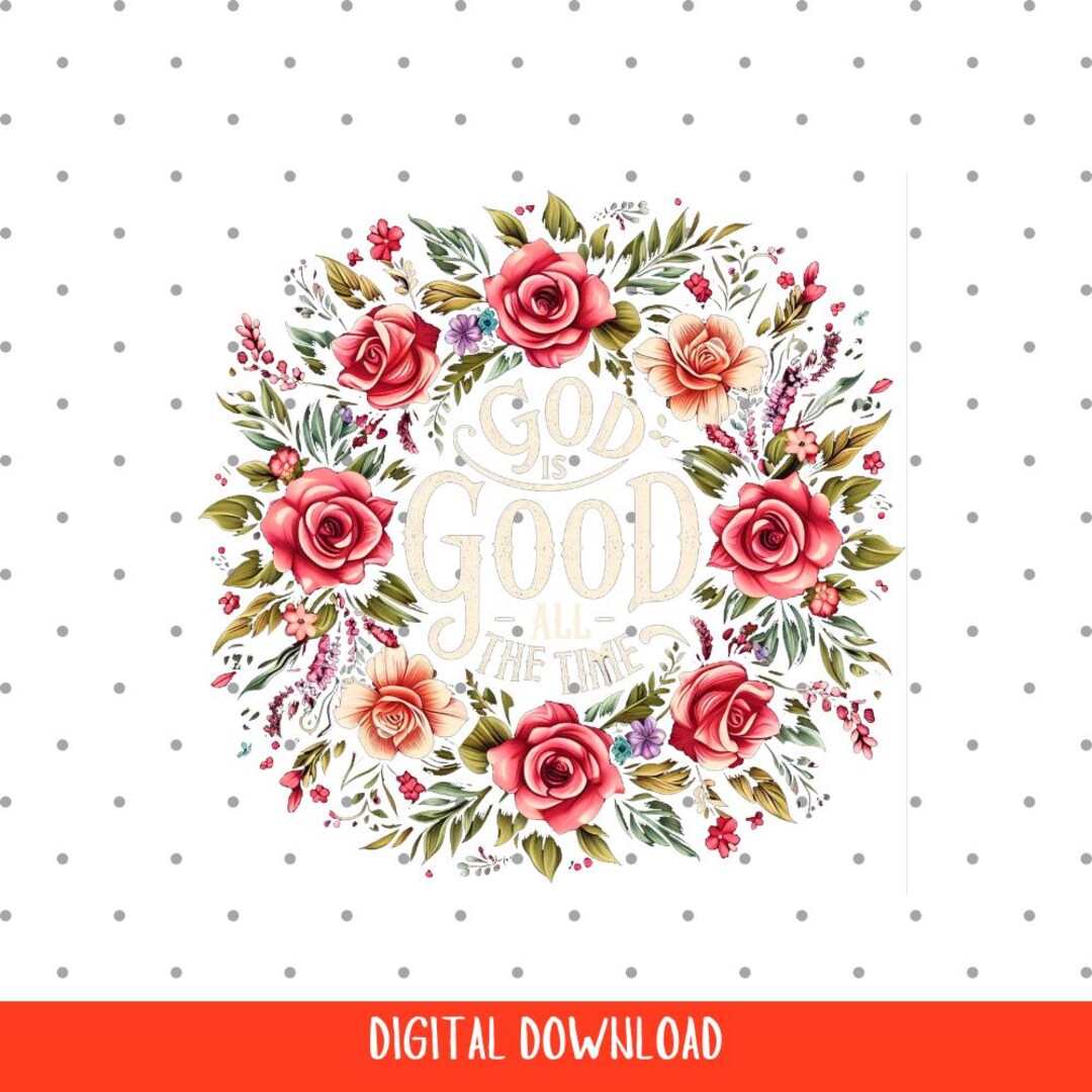 God is Good All the Time Png Faith-based Design, Christian Graphic ...