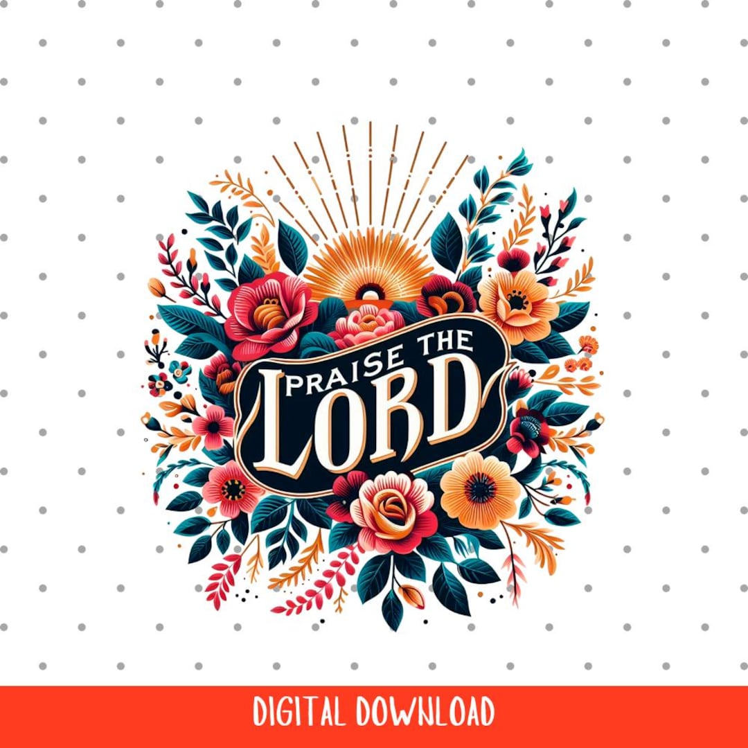 Christen Praise the Lord Png Christian Floral Design, Faith-based ...