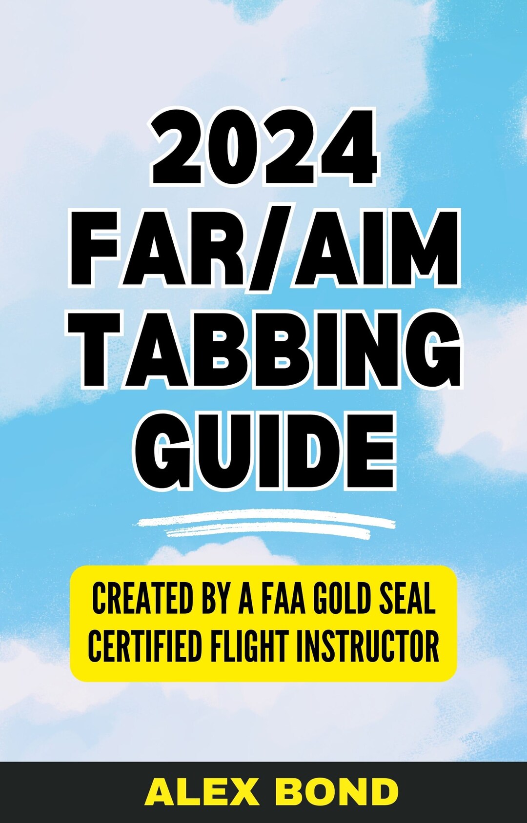 2024 FAR/AIM Tabbing Guide Pilot Study Guide Created by a FAA Gold Seal ...