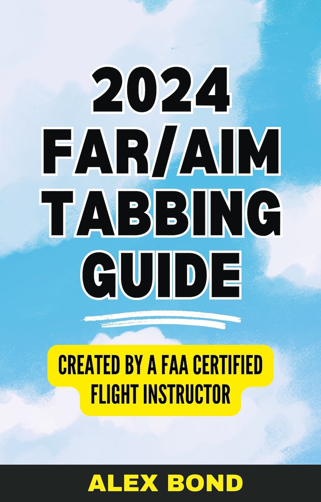 2024 FAR/AIM Tabbing Guide Pilot Study Guide Created by a FAA Gold Seal ...