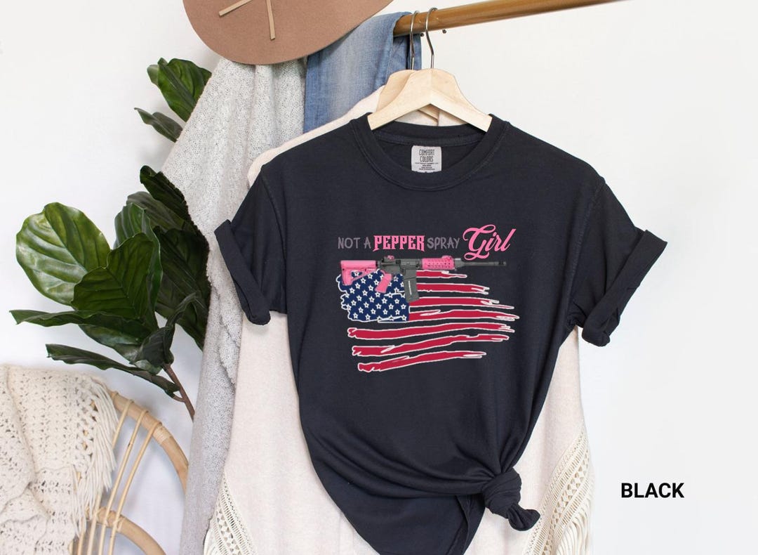 Gun Tee, Not A Pepper Spray Kind of Girl Outfit, Comfort Colors ...