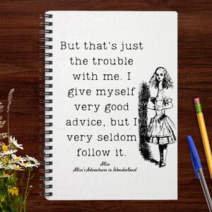 Alice in Wonderland Quote Spiral Notebook: Lewis Carroll Literary Gift ...