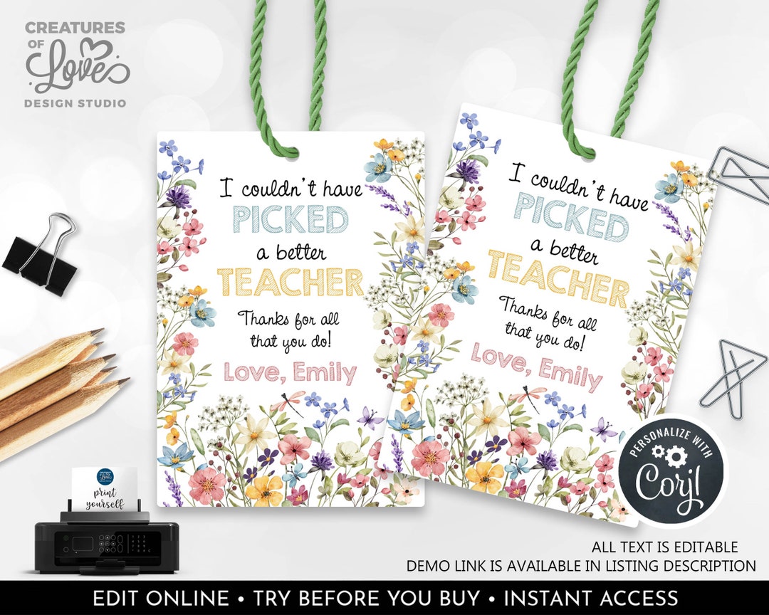 EDITABLE Thank You Couldn't Have Picked a Better Teacher Flower Gift ...