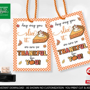 Thanksgiving Gift Tag Fall Pie Anyway You Slice It We Are so Thankful ...