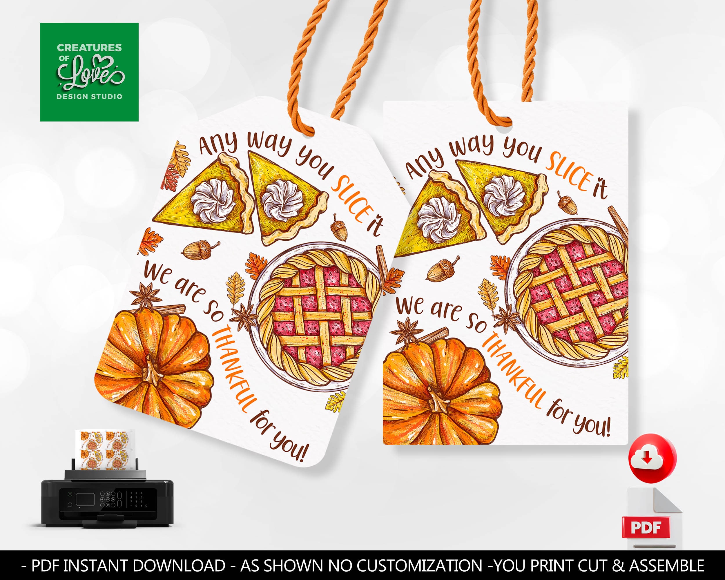 Thanksgiving Gift Tag Fall Pie Anyway You Slice It We Are so Thankful ...