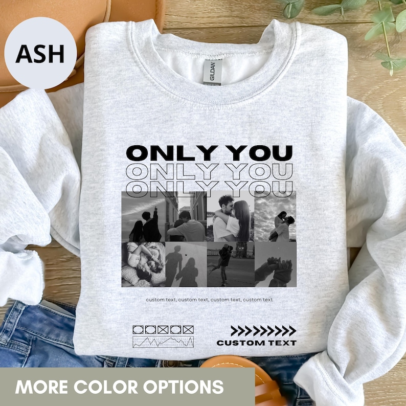 Personalized Photo Collage Sweater, Only You Custom Shirt, Custom ...