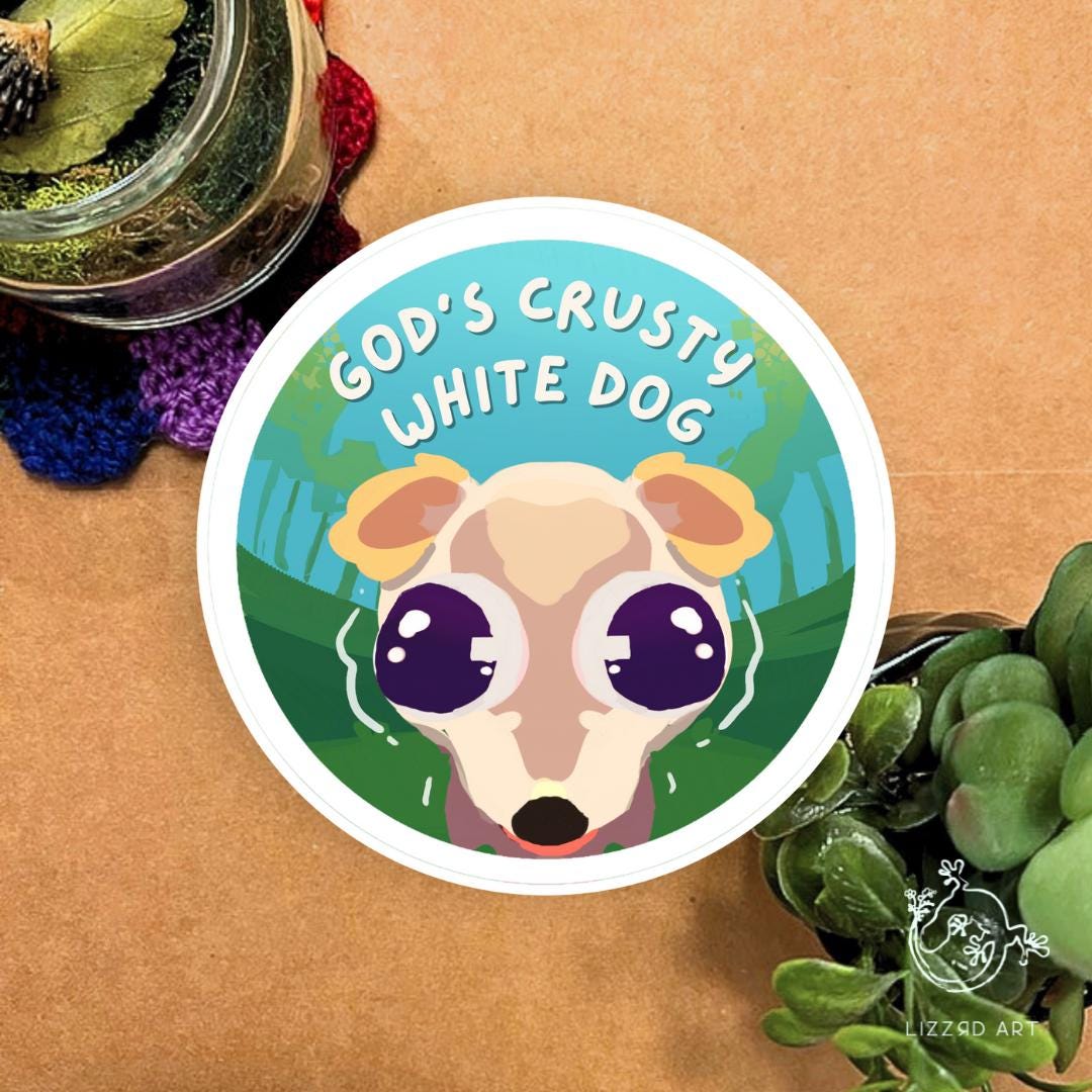 God's Crusty White Dog- Relatable Waterproof Vinyl Sticker - Etsy