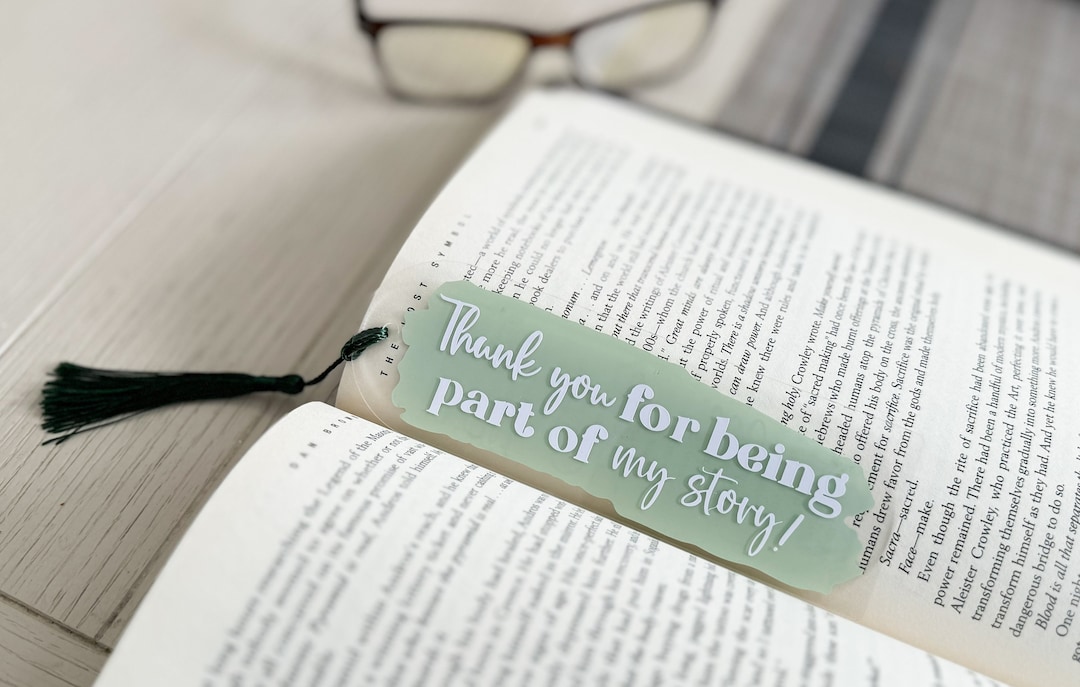 Thank You for Being Part of My Story Clear Acrylic Bookmark ...