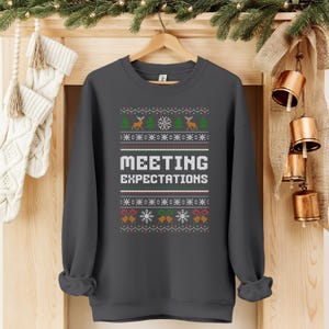 Funny Office Christmas Sweatshirt – Meeting Expectations – Ugly Xmas ...