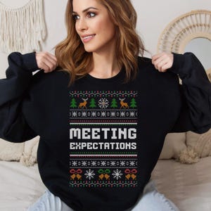 Funny Office Christmas Sweatshirt – Meeting Expectations – Ugly Xmas ...