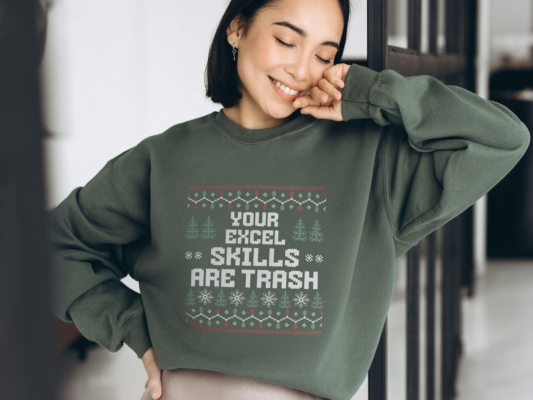 Funny Office Christmas Sweatshirt - Your Excel Skill Are Trash - Ugly ...