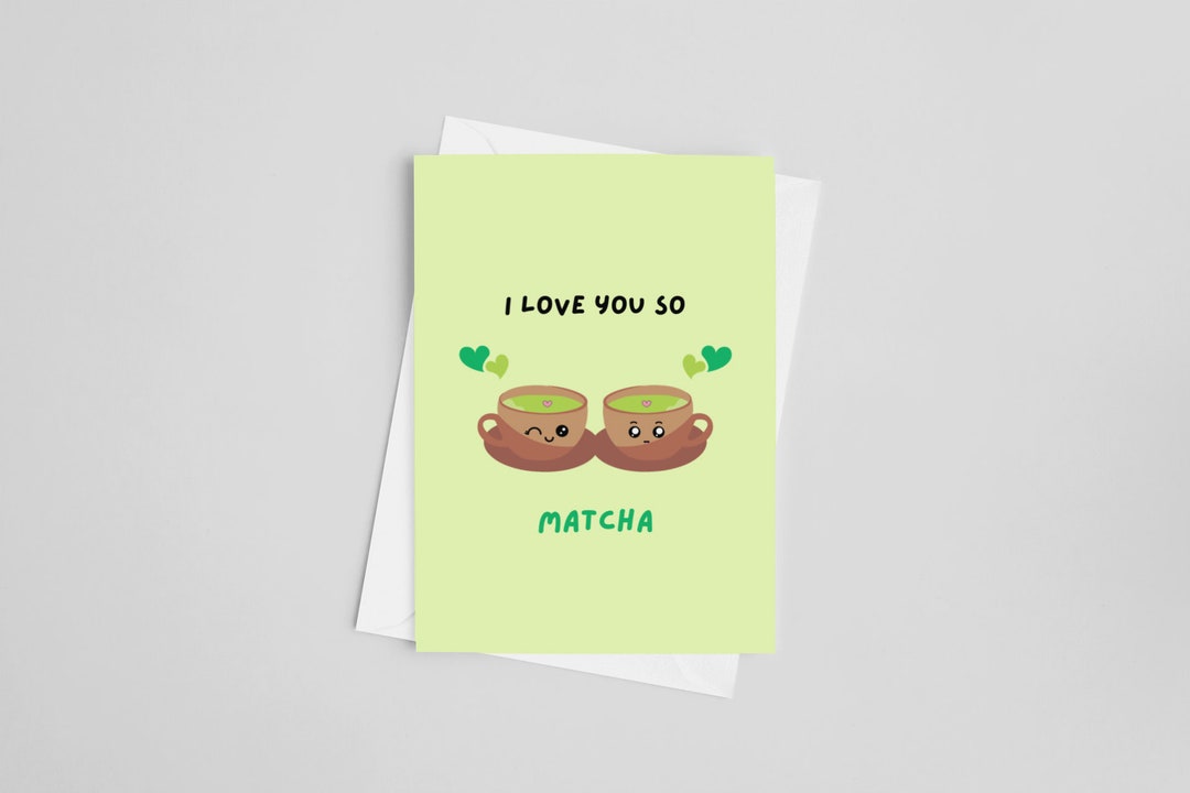 I Love You so Matcha Greeting Card Anniversary/birthday Funny Card for ...