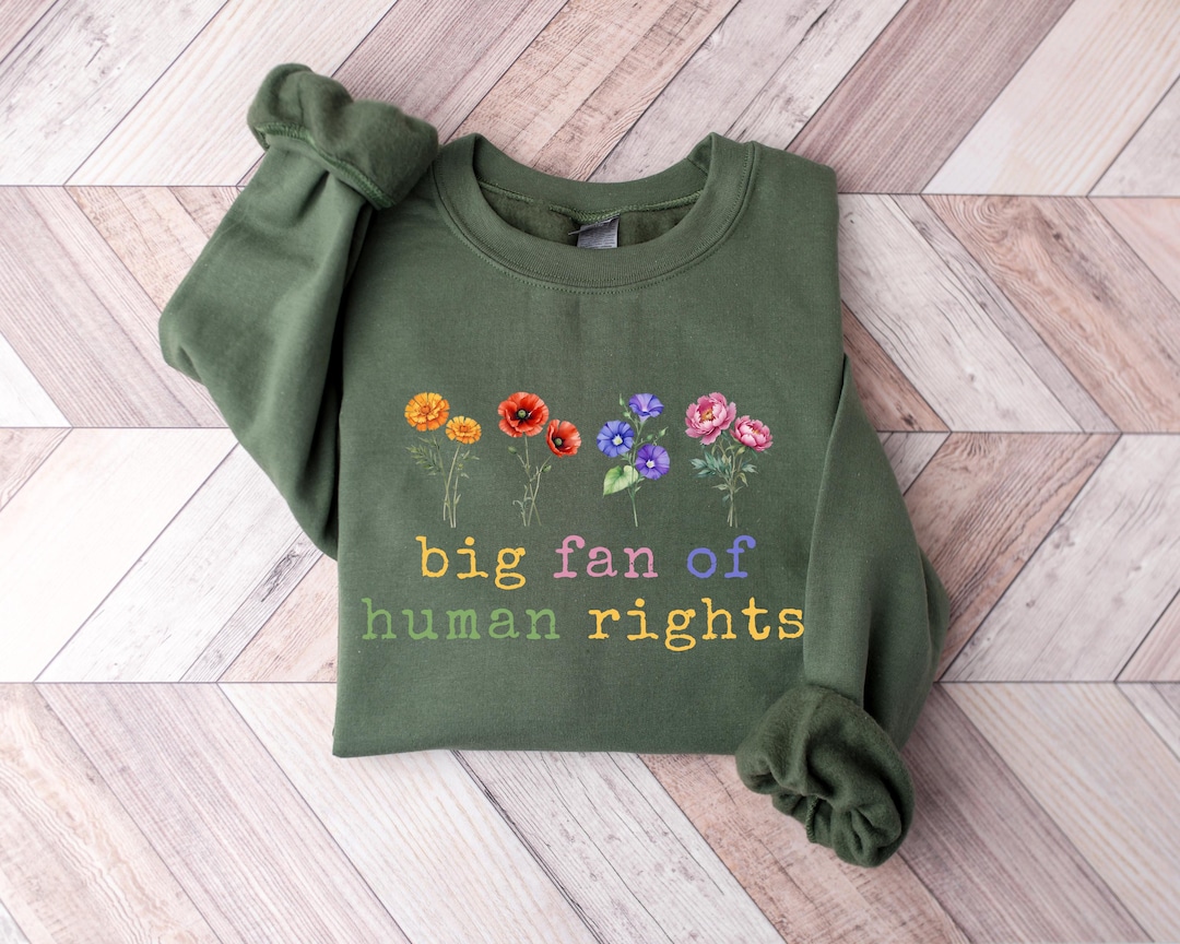 Big Fan of Human Rights Sweatshirt Equality Long Sleeve, Social Justice ...