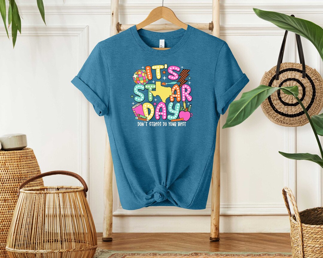 It's Star Day Don't Stress Do Your Best Shirt, Testing Day Teacher ...