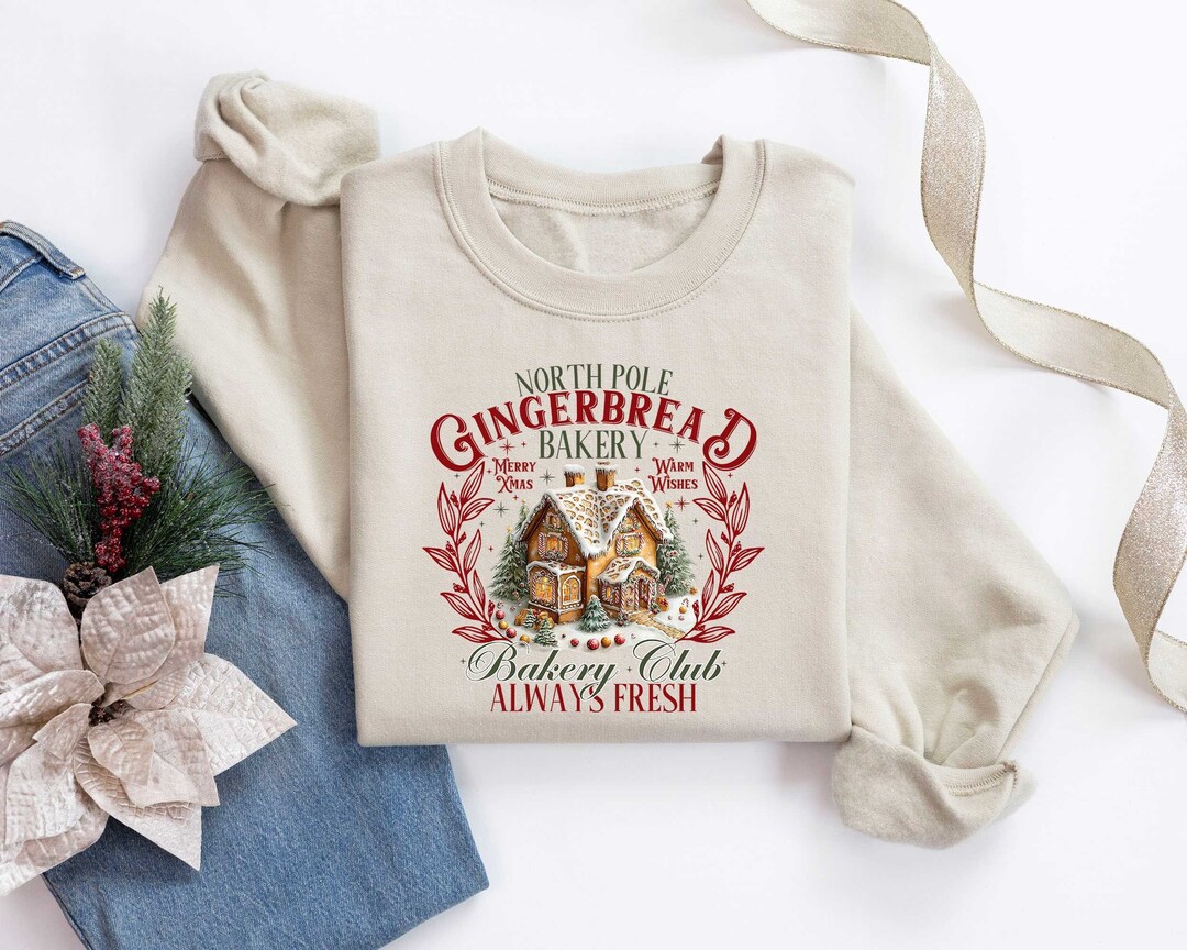 North Pole Gingerbread Bakery Sweatshirt, Christmas Shirts, Christmas ...