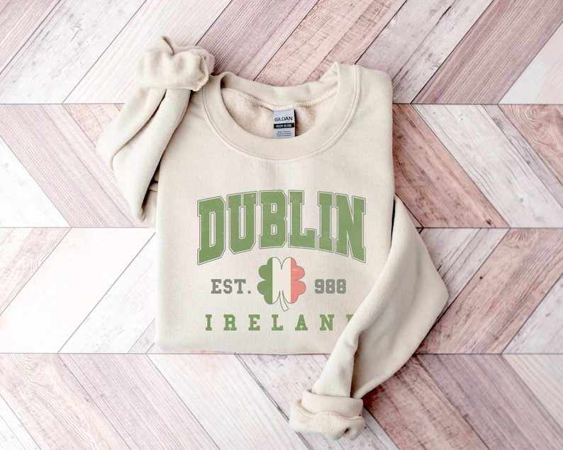 Dublin Ireland Sweatshirt, Est 988 Dulin Shirt, Lucky Sweatshirt, Irish ...