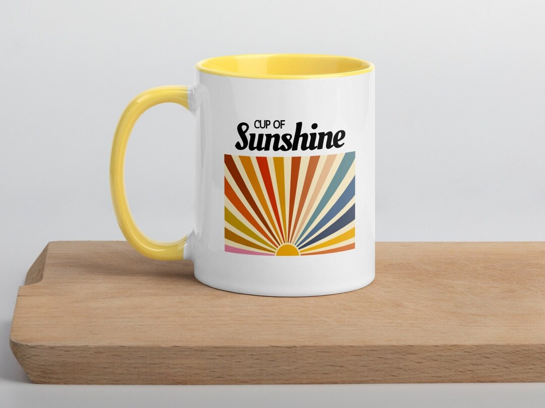 Cup of Sunshine 11 Oz Mug With Color Inside, Sun Coffee Mug, Gift for ...