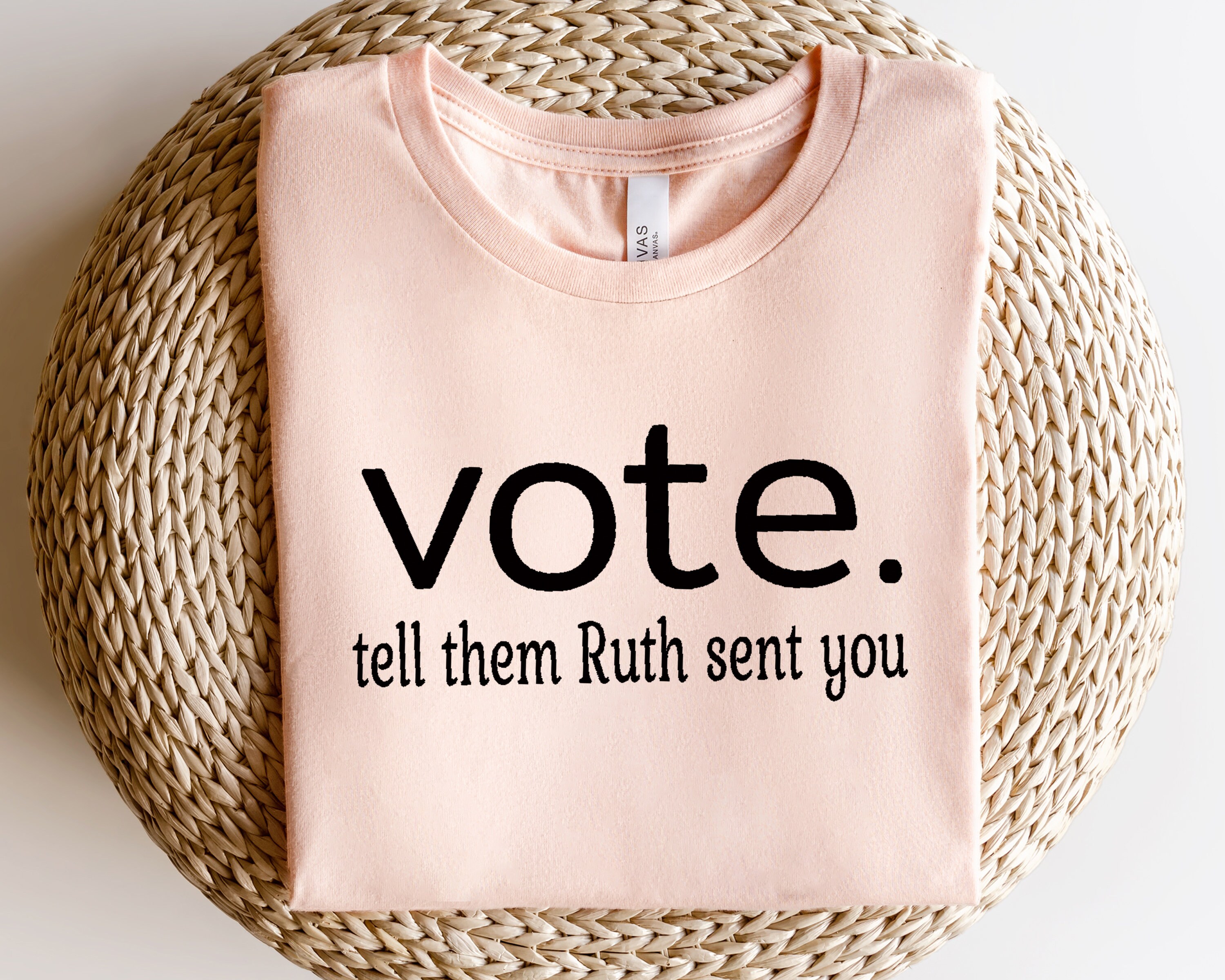 Vote Tell Them Ruth Sent You Political Shirt Election 2024 Feminist