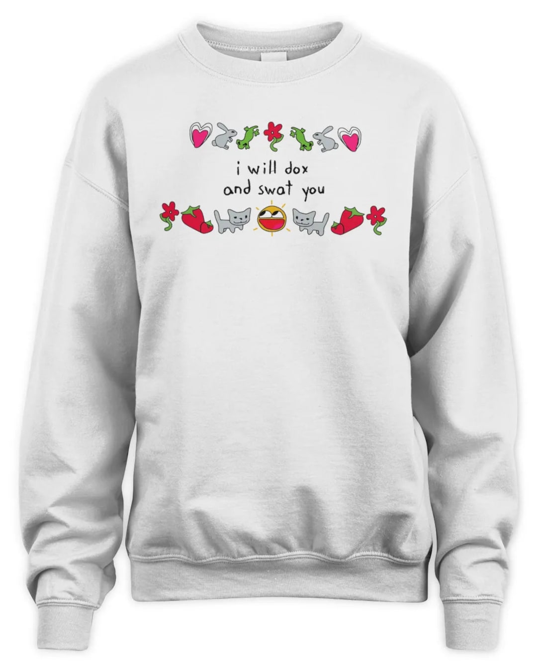 I Will Dox and Swat You Shirt Hoodie Sweatshirt White - Etsy