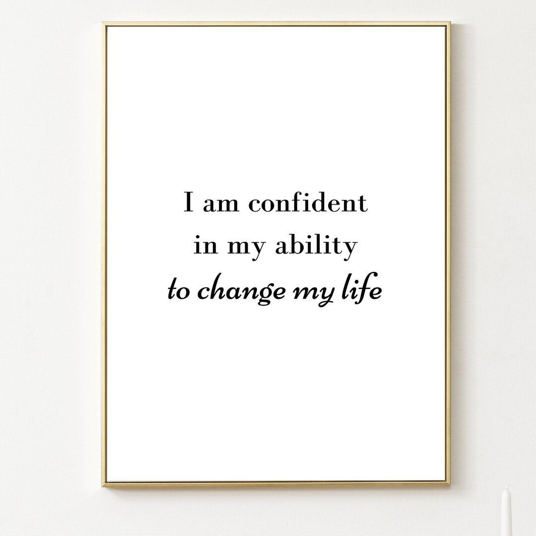 I Am Confident in My Ability to Change My Life -positive Motivation ...
