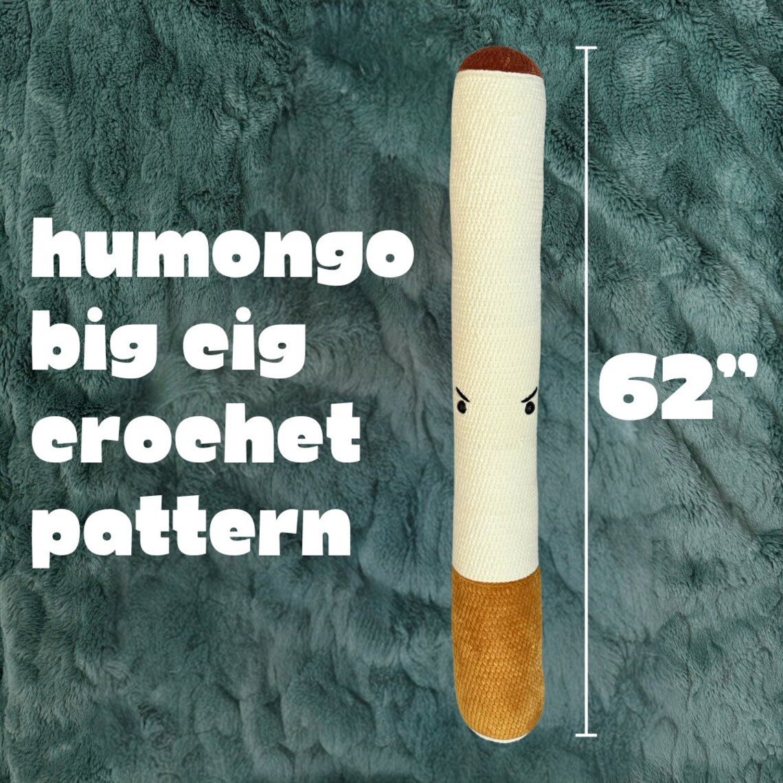 Humongo Big Cig PDF Pattern Crochet Cigarette Plushie Soft Amigurumi ...
