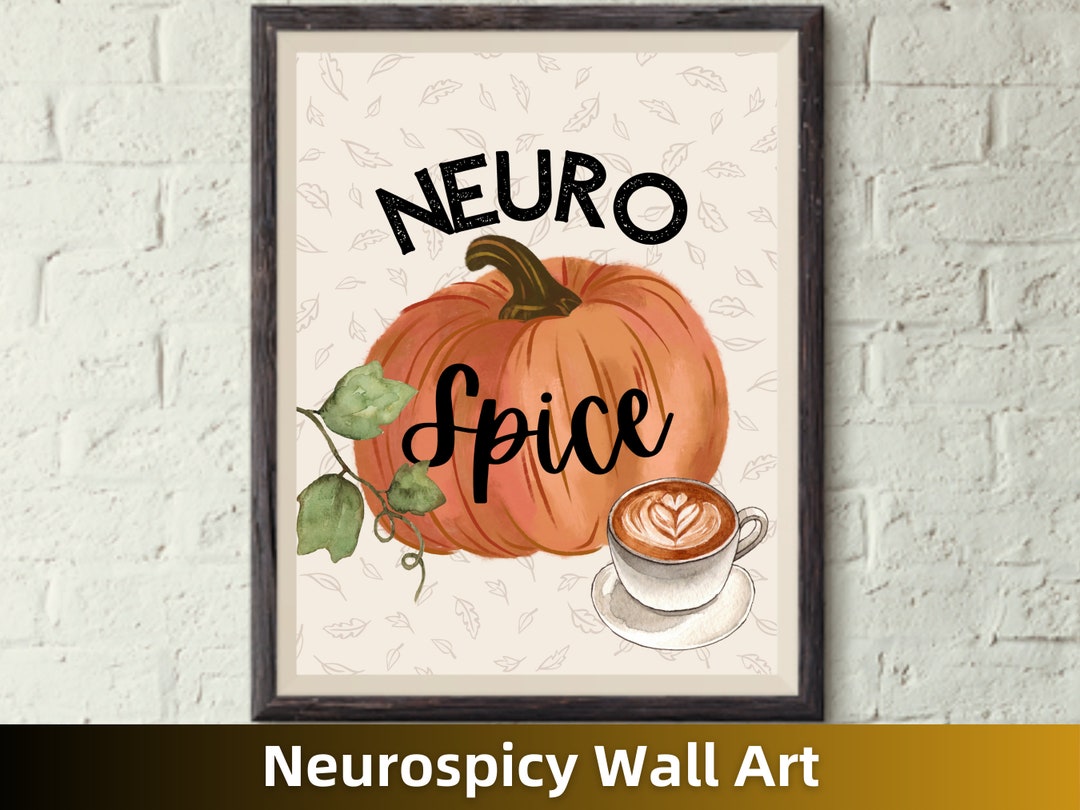 Neurospicy Wall Art | Fall Autumn Print | Neuro Spice Wall Art ...