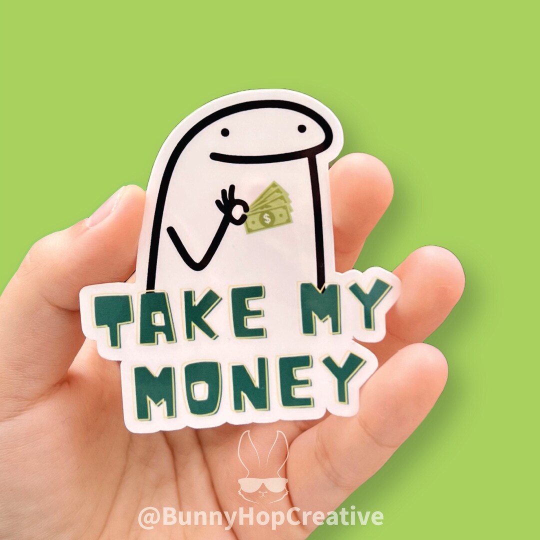 Take My Money Meme Waterproof Sticker, Meme Stickman, Funny Budget ...