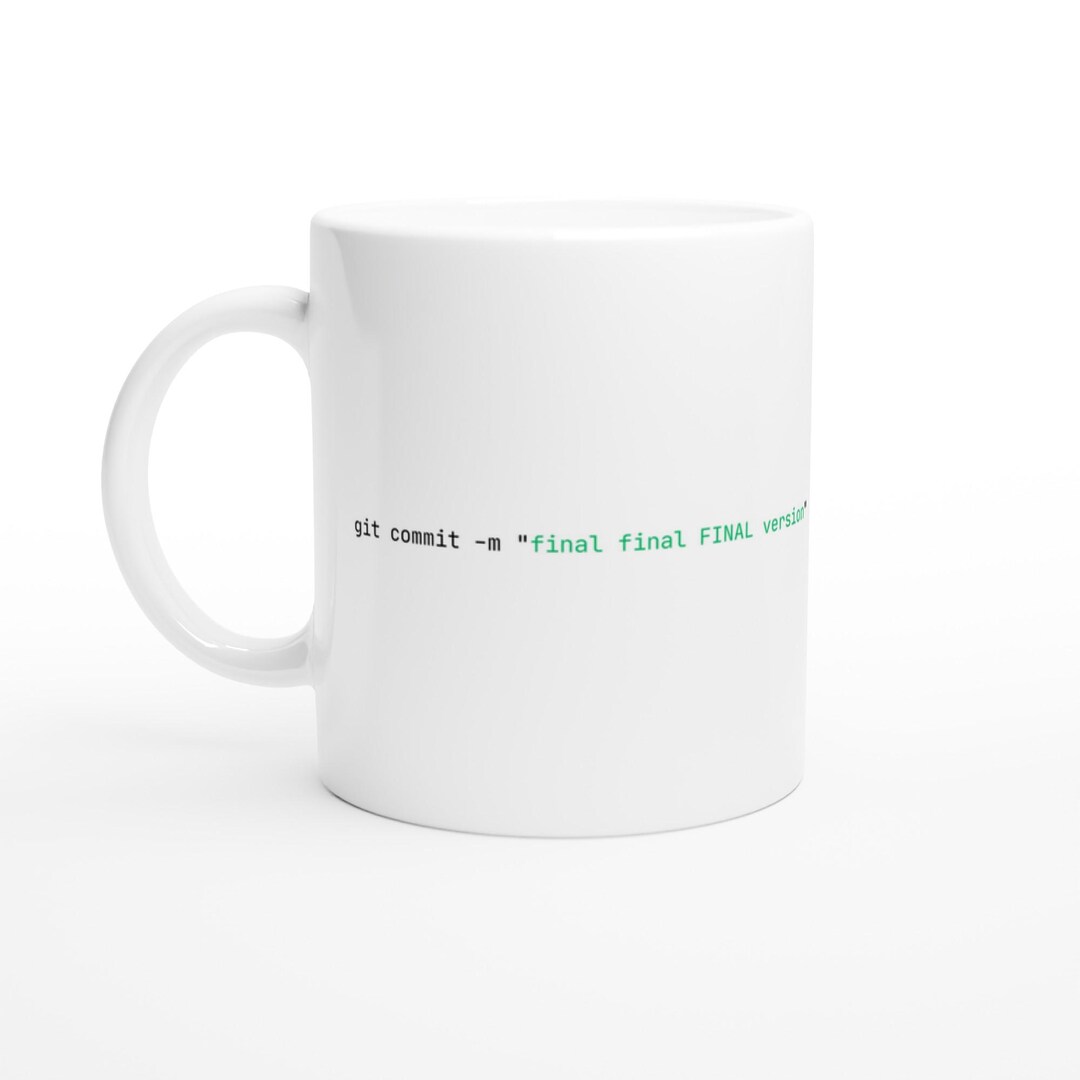 Funny Commit Mug - "git Commit -m 'FINAL Version'" Joke Gift for Coders ...