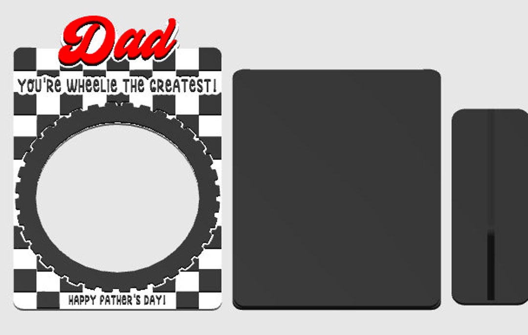Father's Day "you're Wheelie the Greatest" Photo Frame 3D Print File ...