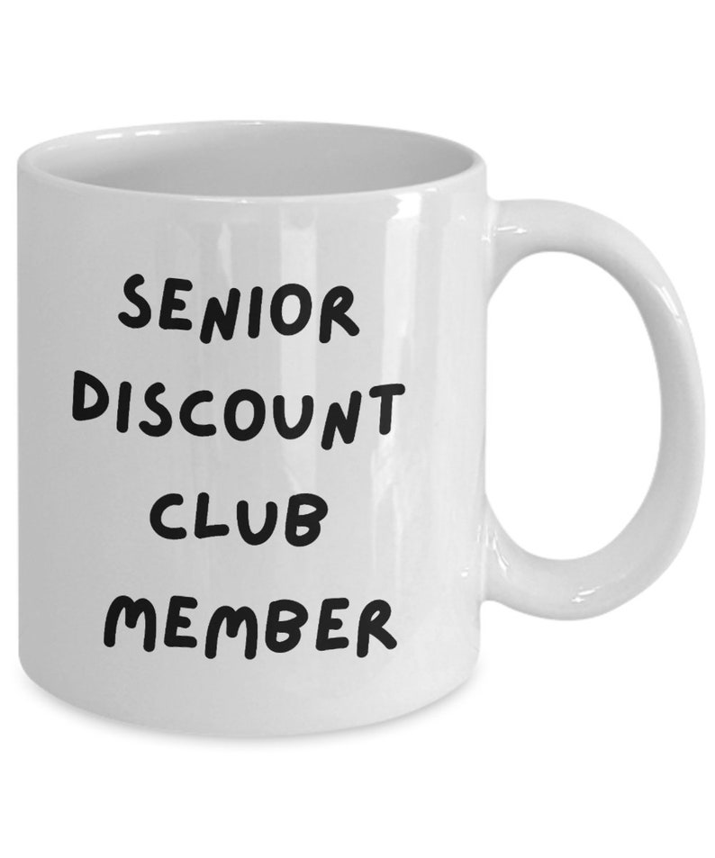Senior Citizen Coffee Mug, Gift Ideas for Discount Club Members, Funny ...