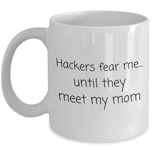 Cyber Hackers Fear Me Keyboard Mug, Funny Meet Mom Gift Ideas for Tech ...
