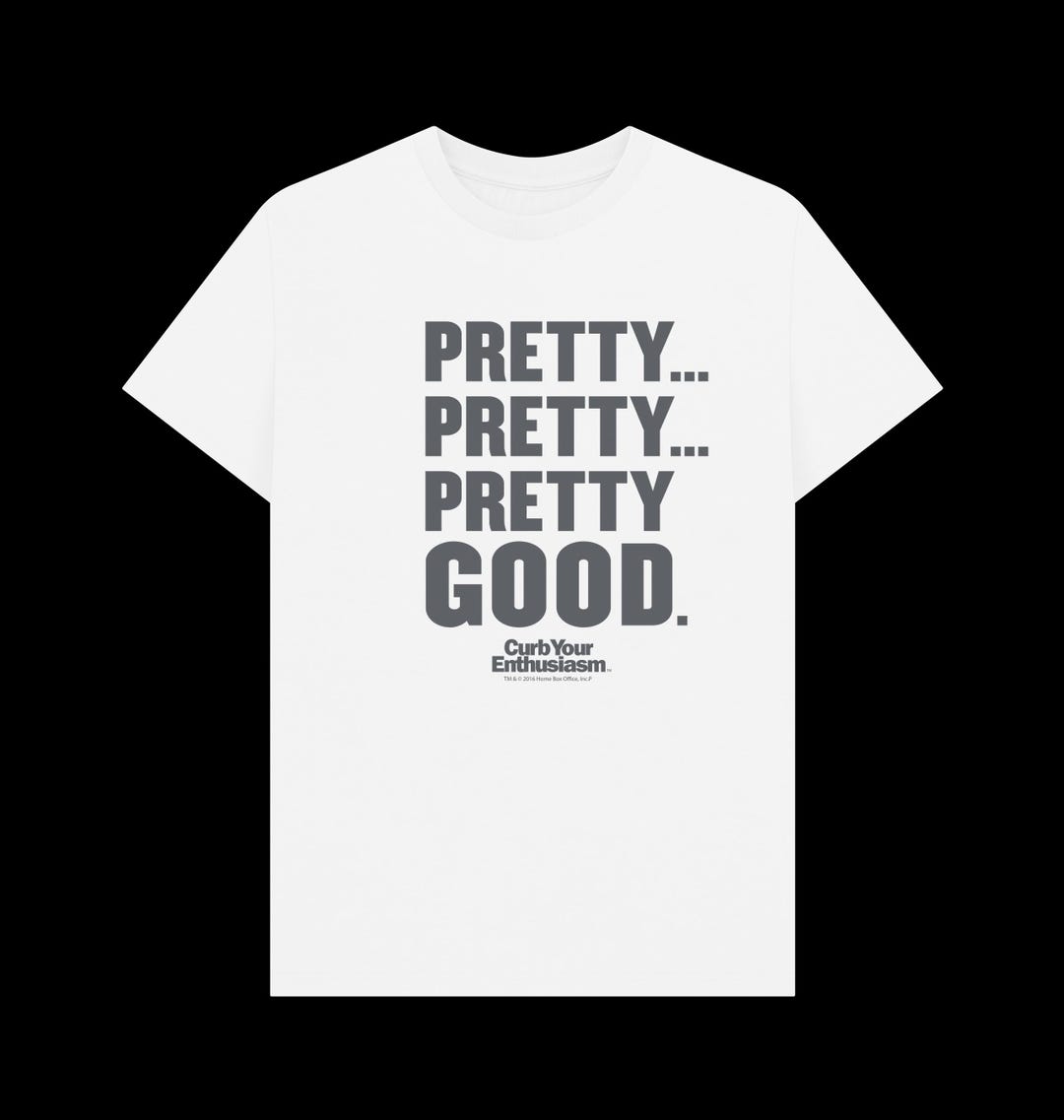 Curb Your Enthusiasm Pretty Good White T-shirt - Etsy