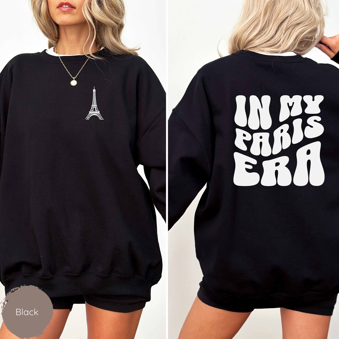 In My Paris Era Eiffel Tower Sweatshirt, Travel to France Souvenir ...