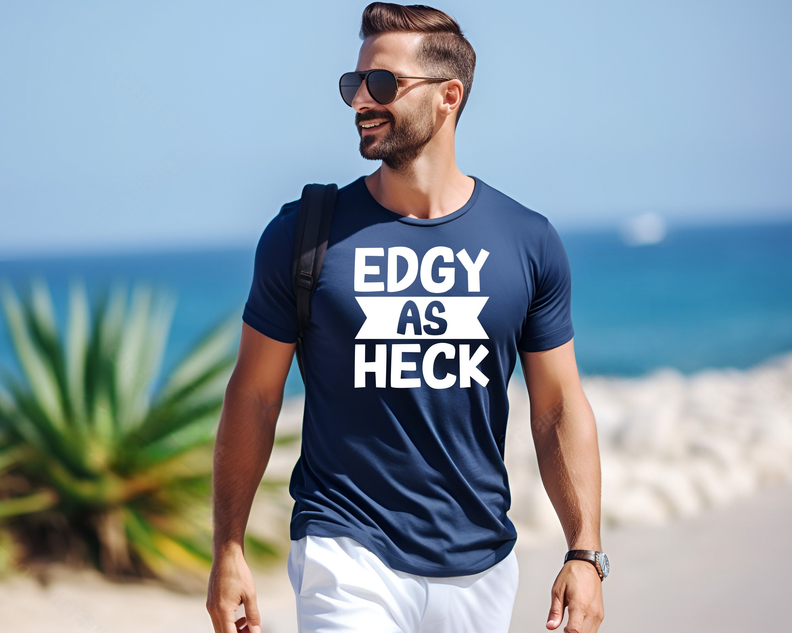 Edgy as Heck Tee Sarcasm-soaked Unisex Top for the Cheeky, Sarcastic ...